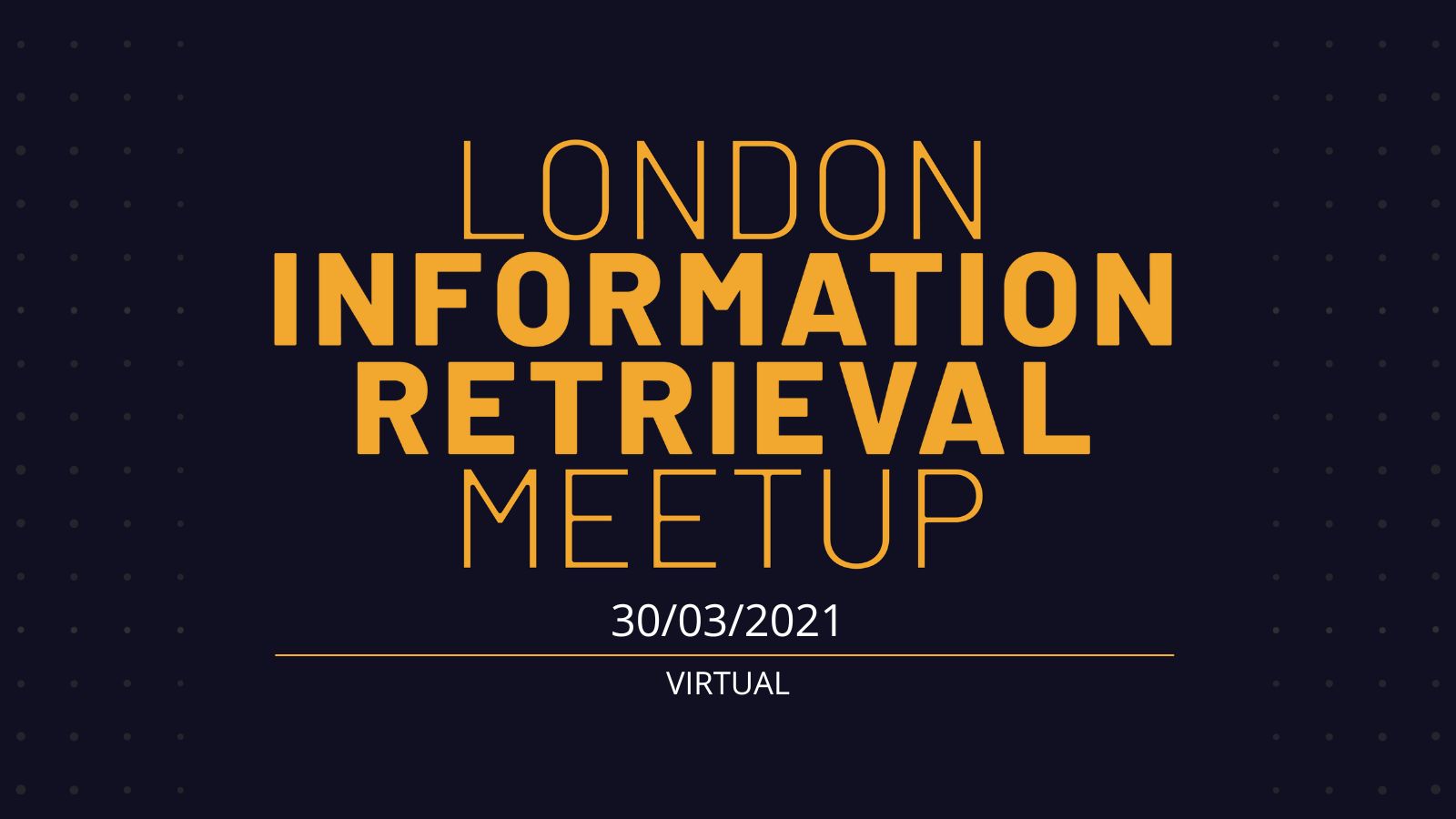 London Information Retrieval Meetup (March 2021) - Sease