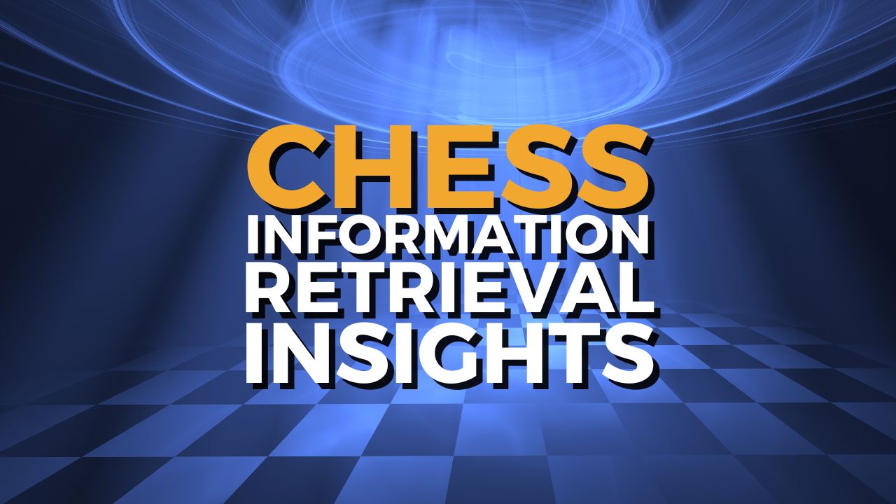 Chess Information Retrieval Insights - Sease