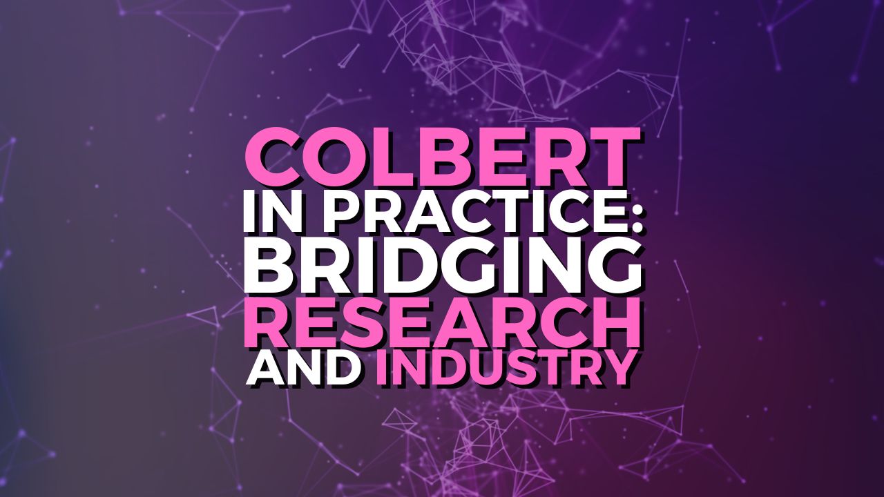 ColBERT in Practice: Bridging Research and Industry - Sease